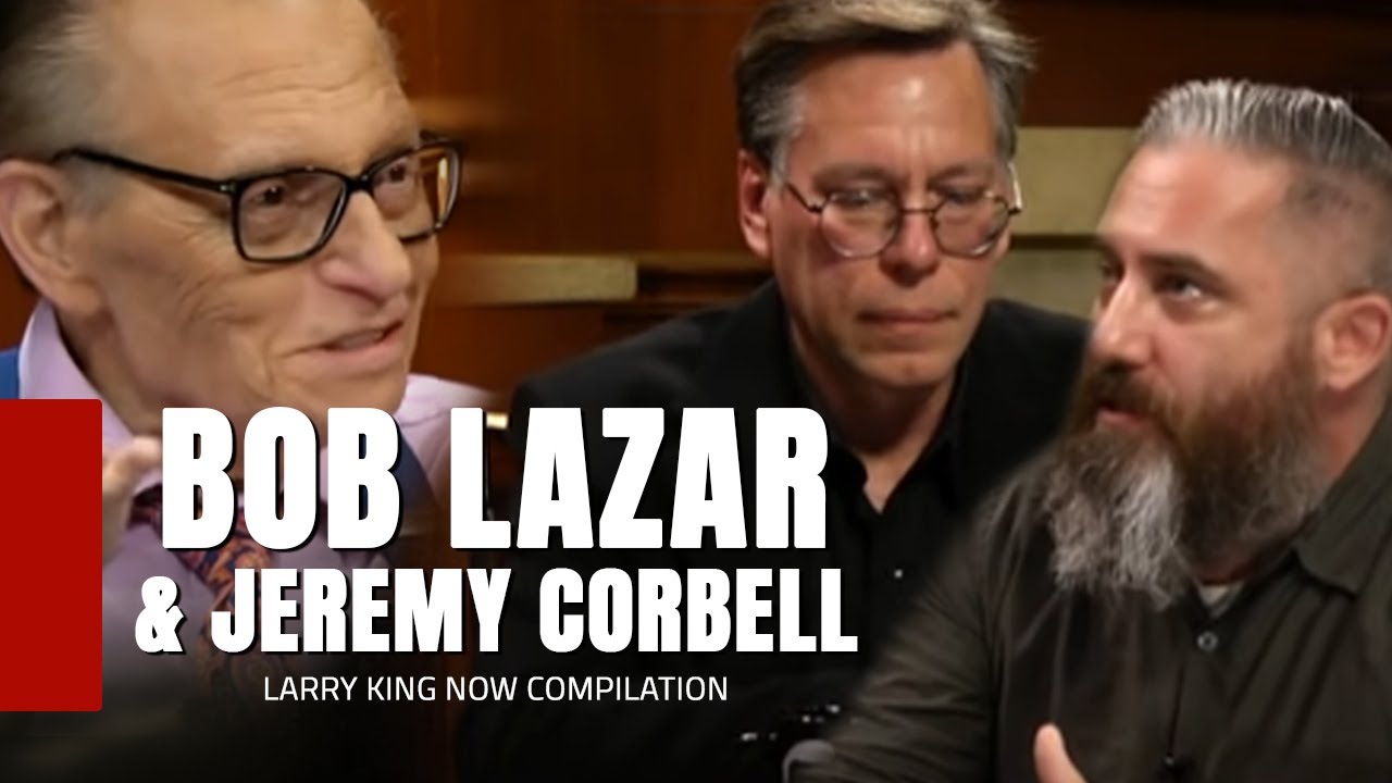 Compilation - 👽 ALIENS made CONTACT - BOB LAZAR, JEREMY CORBELL & Larry ...