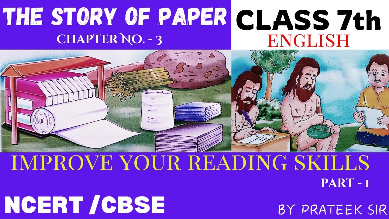 The story of paper | Class 7 English Chapter 1 Explanation in Hindi ...