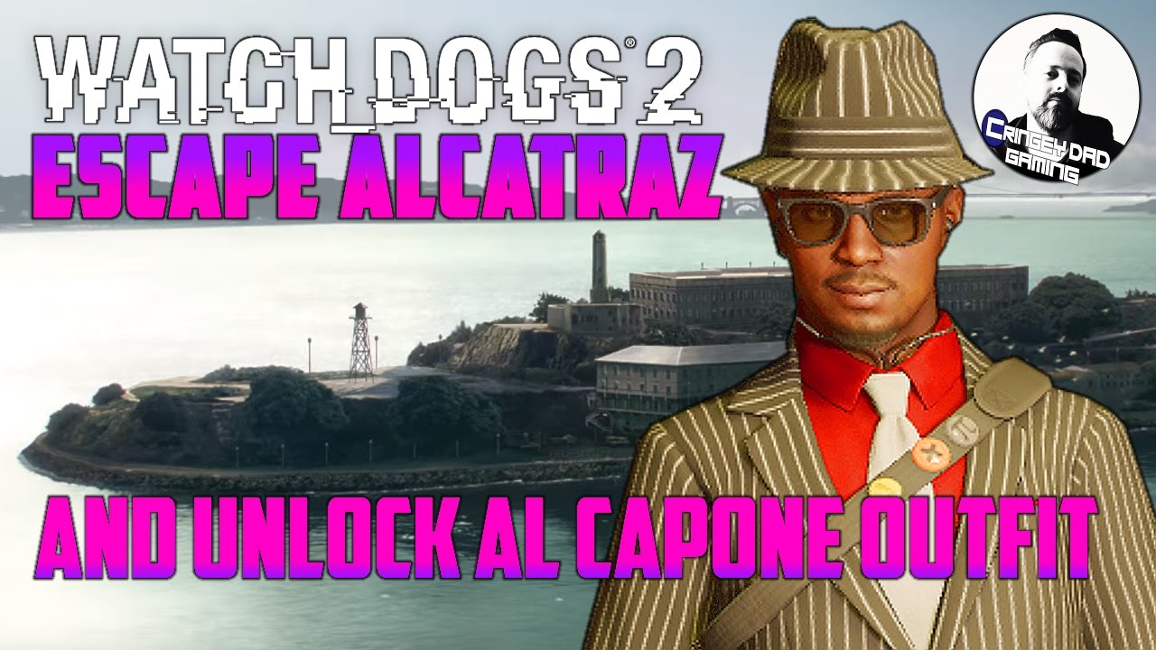 ESCAPE ALCATRAZ ISLAND | WATCH DOGS 2 GUIDE - YouTube