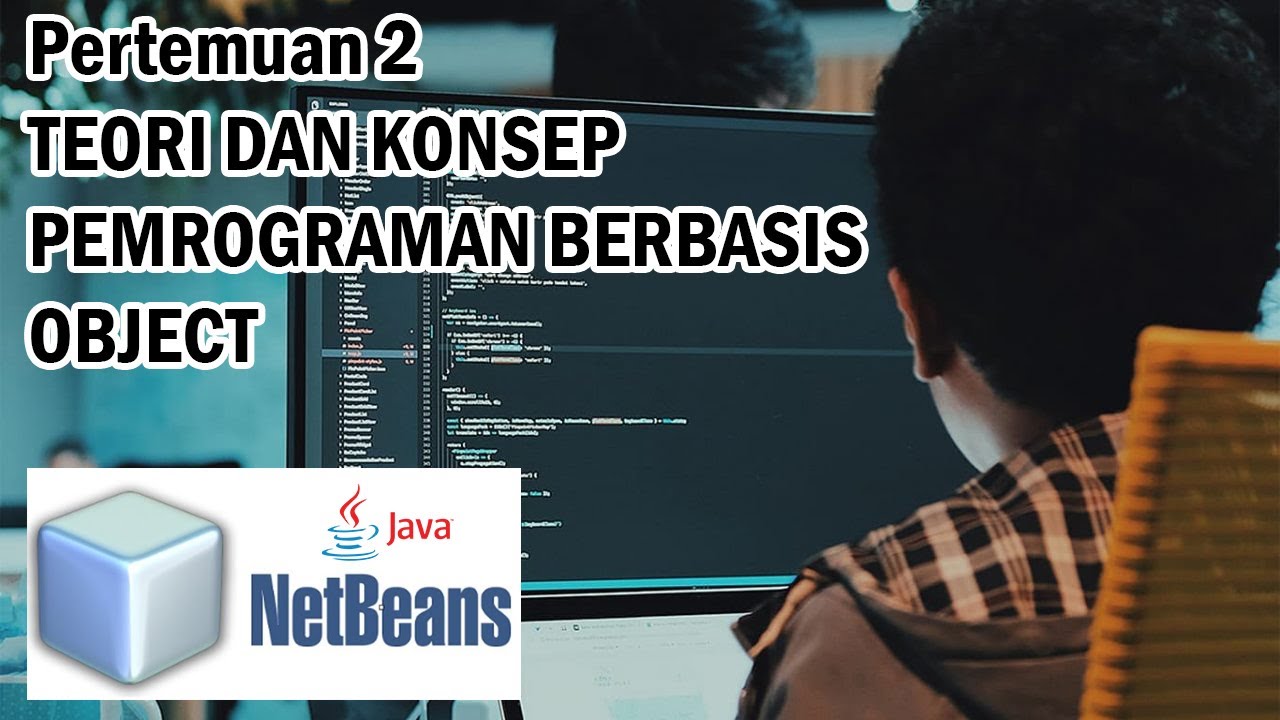 PBO Pertemuan 2 - TEORI DAN KONSEP PEMROGRAMAN BERBASIS OBJECT - YouTube