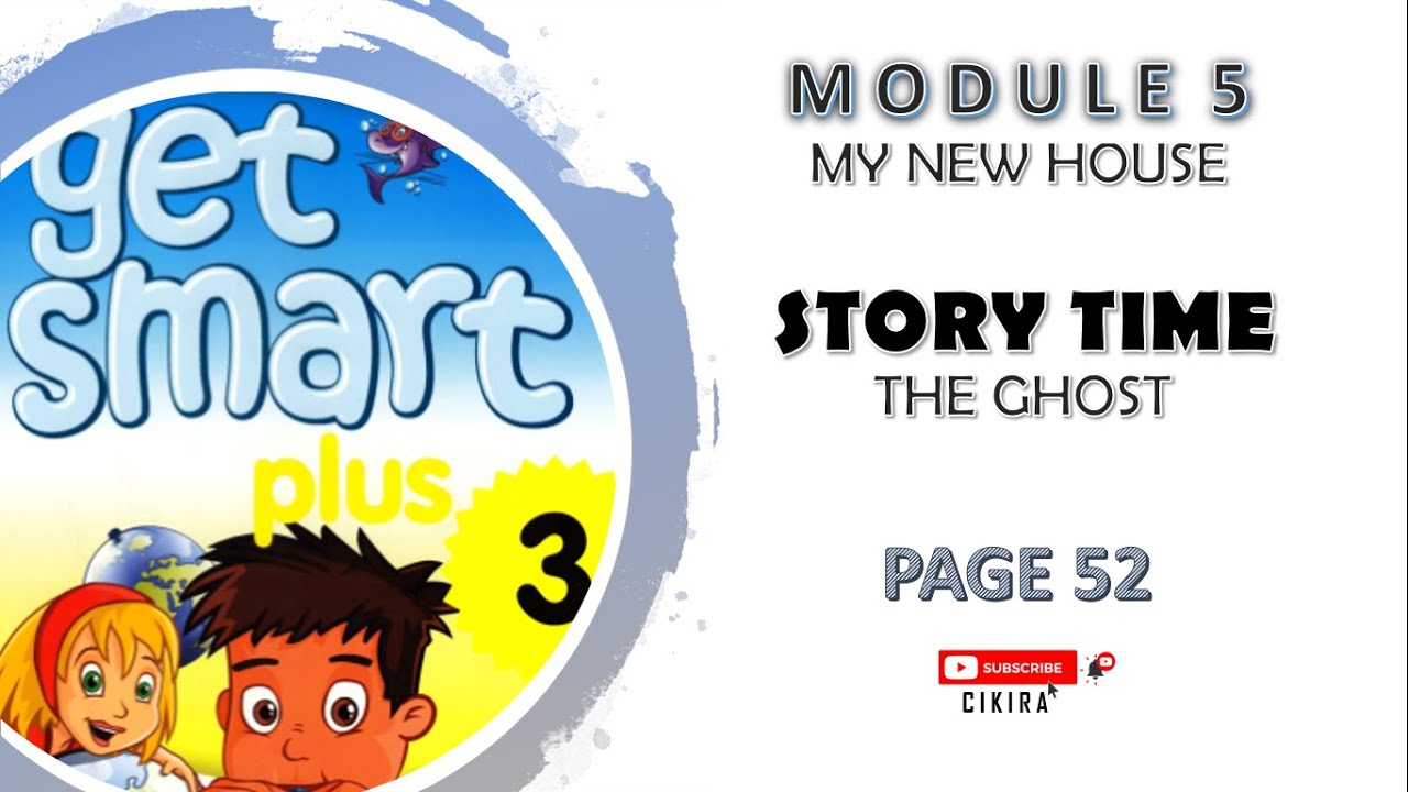 GET SMART 3 : MODULE 5 : PAGE 52 : THE GHOST : STORY TIME - YouTube