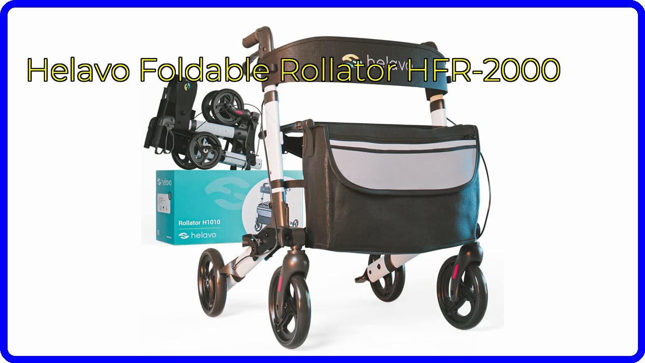 REVIEW (2026): Helavo Foldable Rollator HFR-2000. ESSENTIAL details ...