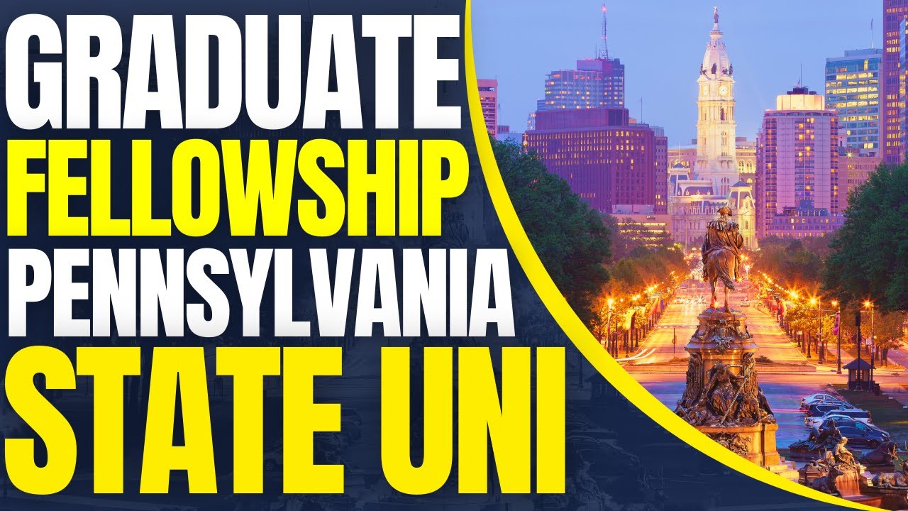 University Graduate Fellowships at Pennsylvania State University ...