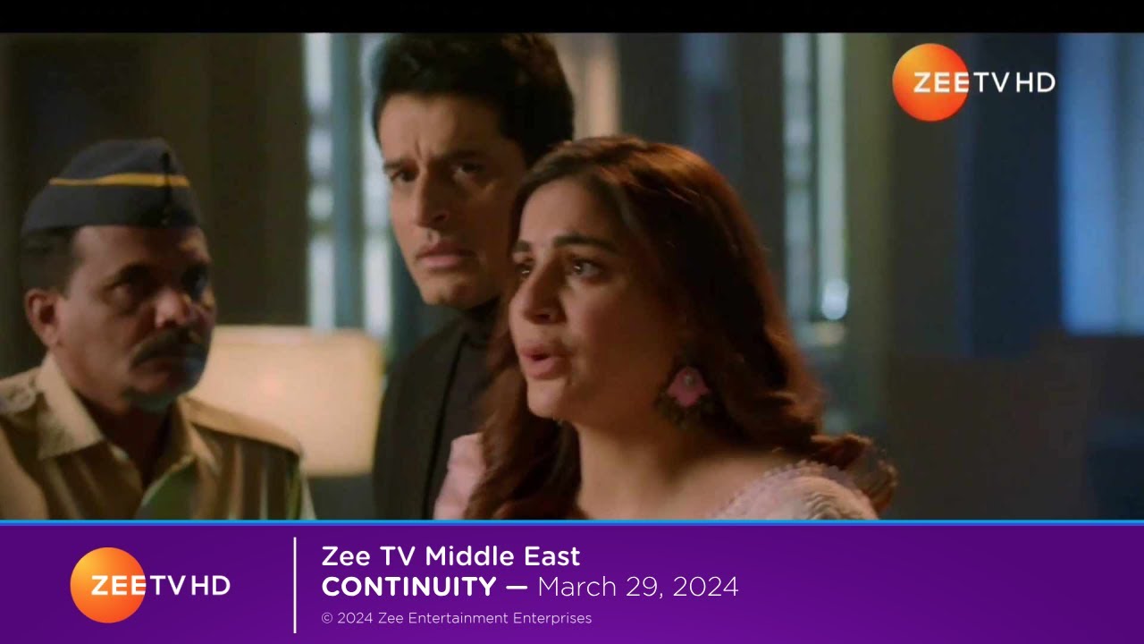 Zee TV HD Middle East continuity | March 29, 2024 - YouTube