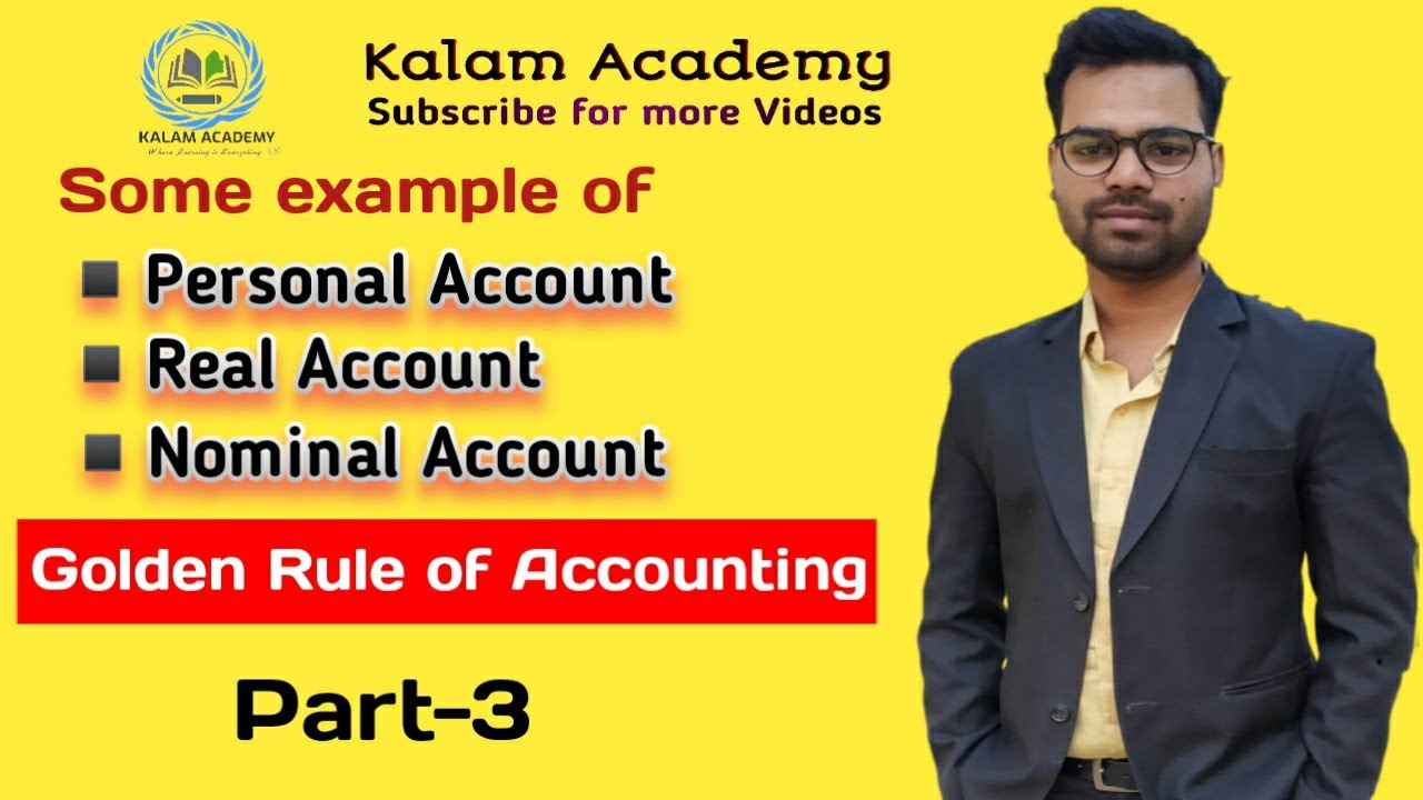 Some Examples of Personal, Nominal and Real Account। Kalam Academy ...