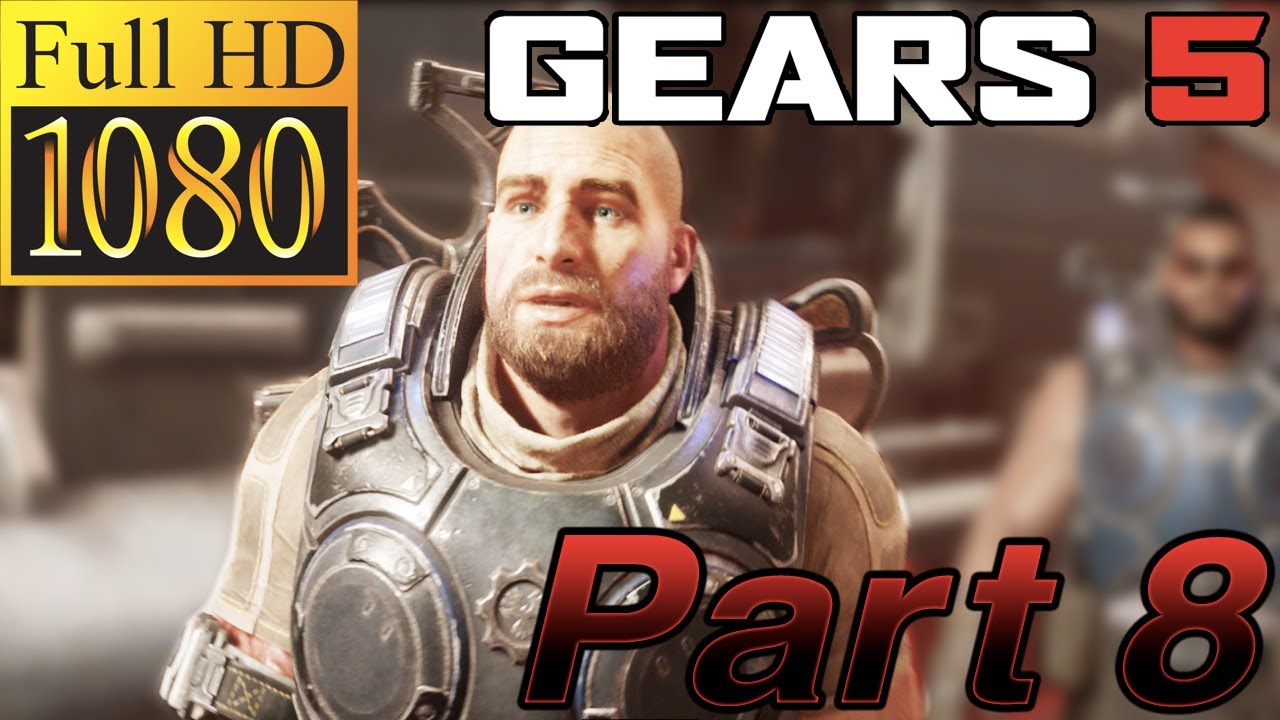 Gears 5 Walkthrough Gameplay Part 8 No Commentary 1080p 60fps FHD - YouTube