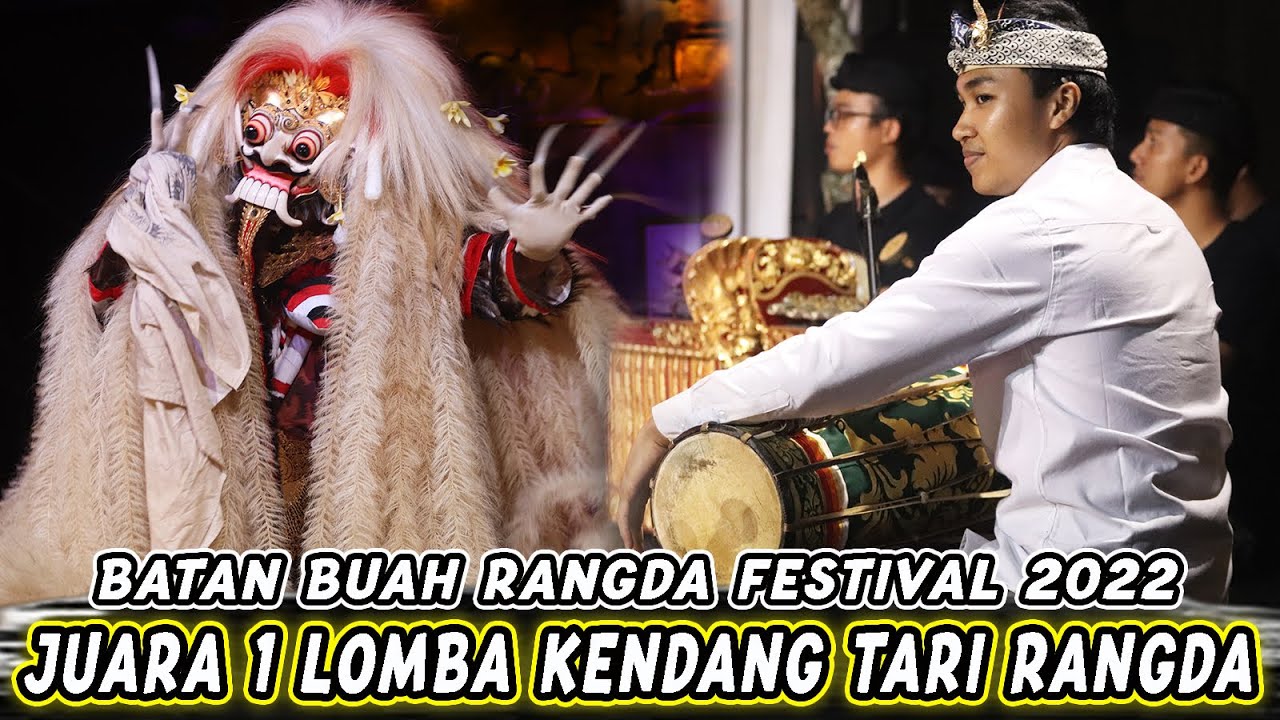 JUARA 1 LOMBA KENDANG TARI RANGDA SE-BALI "MANG WAHYU" | BATAN BUAH ...