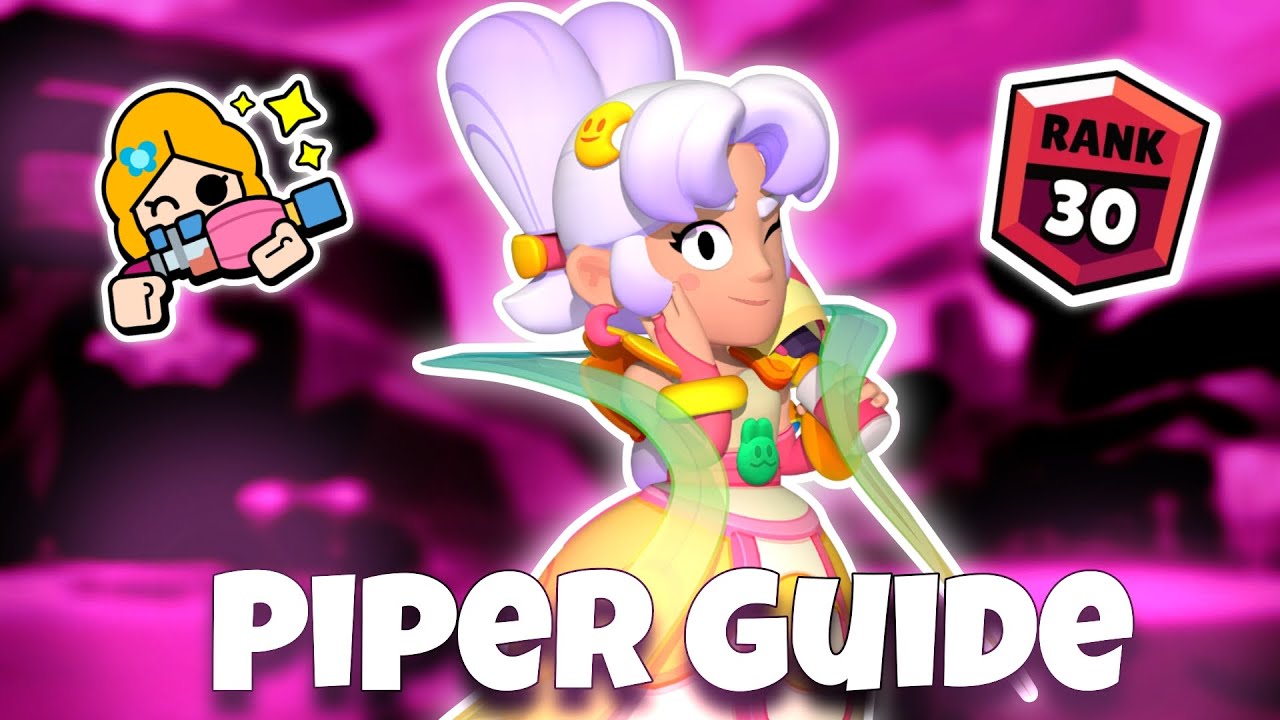 Piper Guide For Rank 30 ! Brawl Stars - YouTube