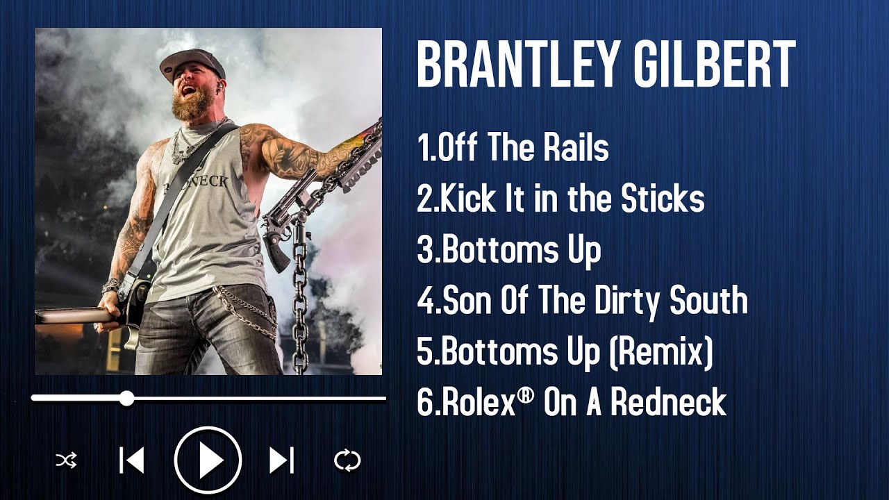 All-Time Favorite Songs 2025 by Brantley Gilbert The Full Collection in ...