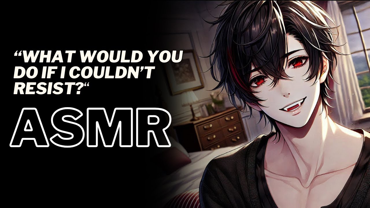 Yandere Vampire Boyfriend ASMR - Your Roommate Confesses He’s a Vampire ...
