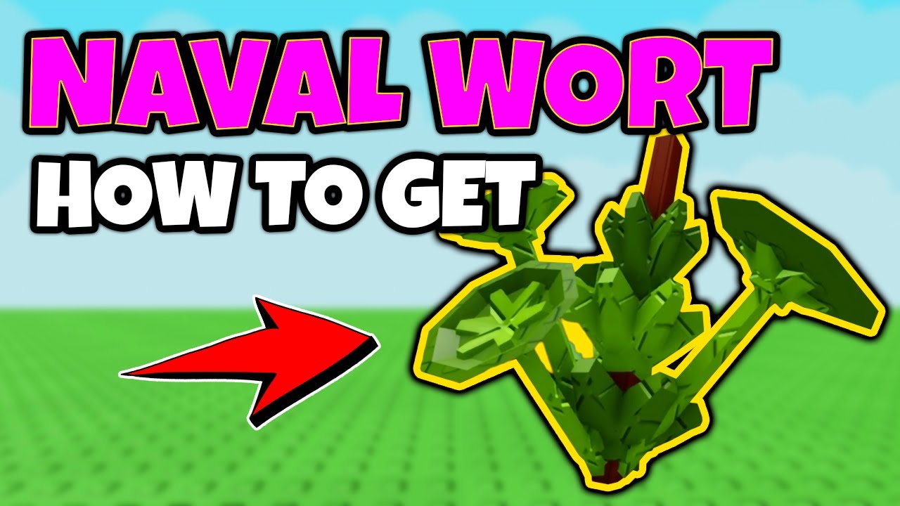 How to Get NAVAL WORT - Rarity, Sell Value, and Full Guide [GROW A ...