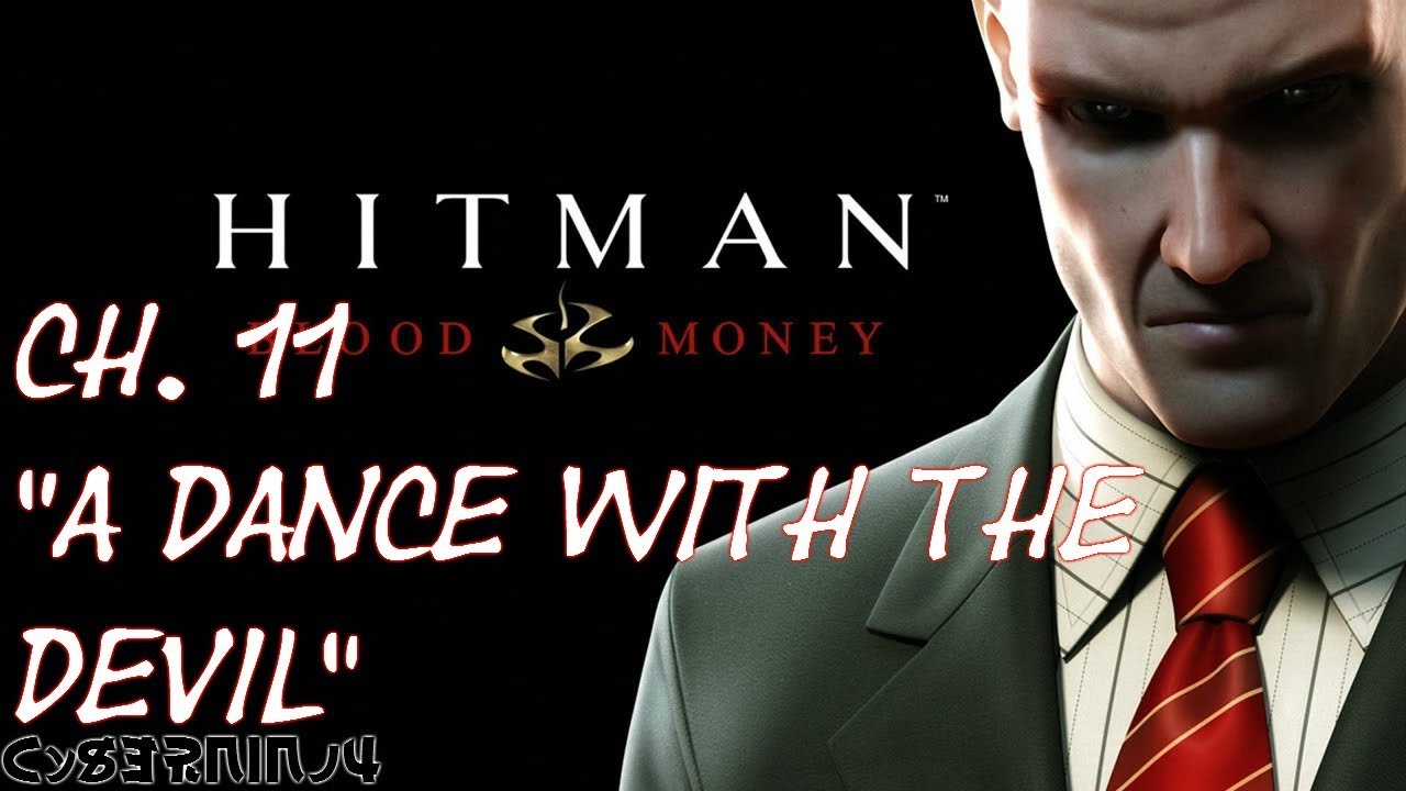 Hitman: Blood Money | Ch. 11 "A Dance With the Devil" - YouTube