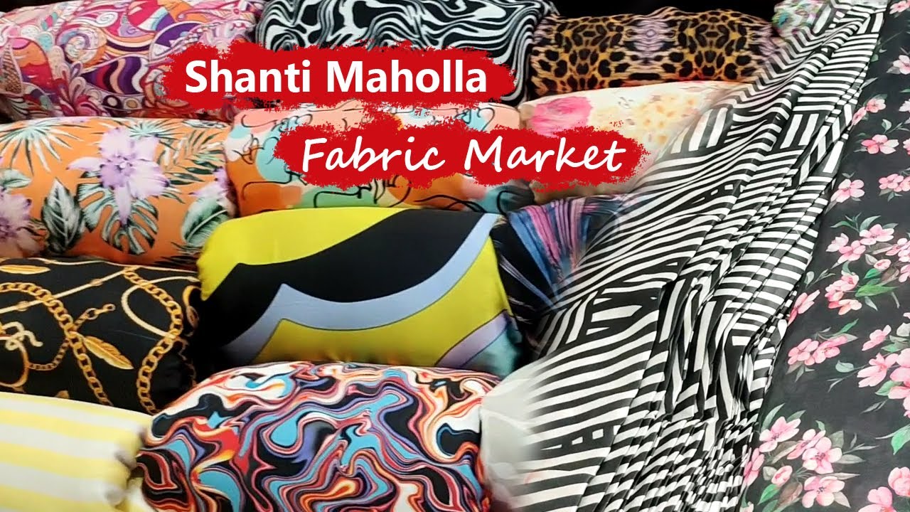 Shanti Maholla | Fabric Market | Shri Ram Enterprise | Jyoti Arora ...