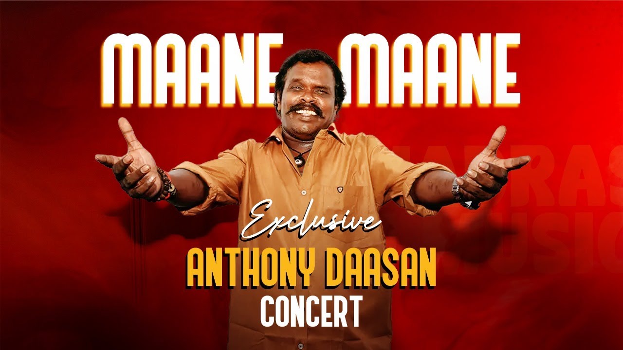 MAANE MAANE | EXCLUSIVE ANTHONY DAASAN CONCERT | MADRAS ON MUSIC 2023 ...