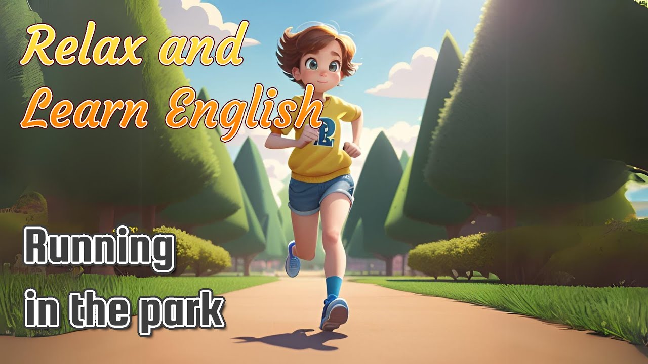 Relax and Learn English | Running in the park | Improve English ...