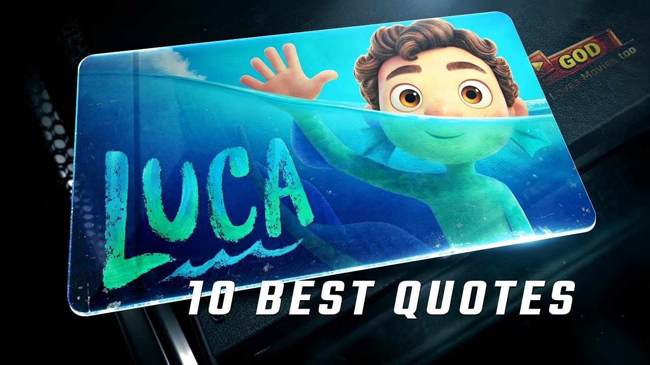 Luca 2021 | 10 Best Quotes - YouTube