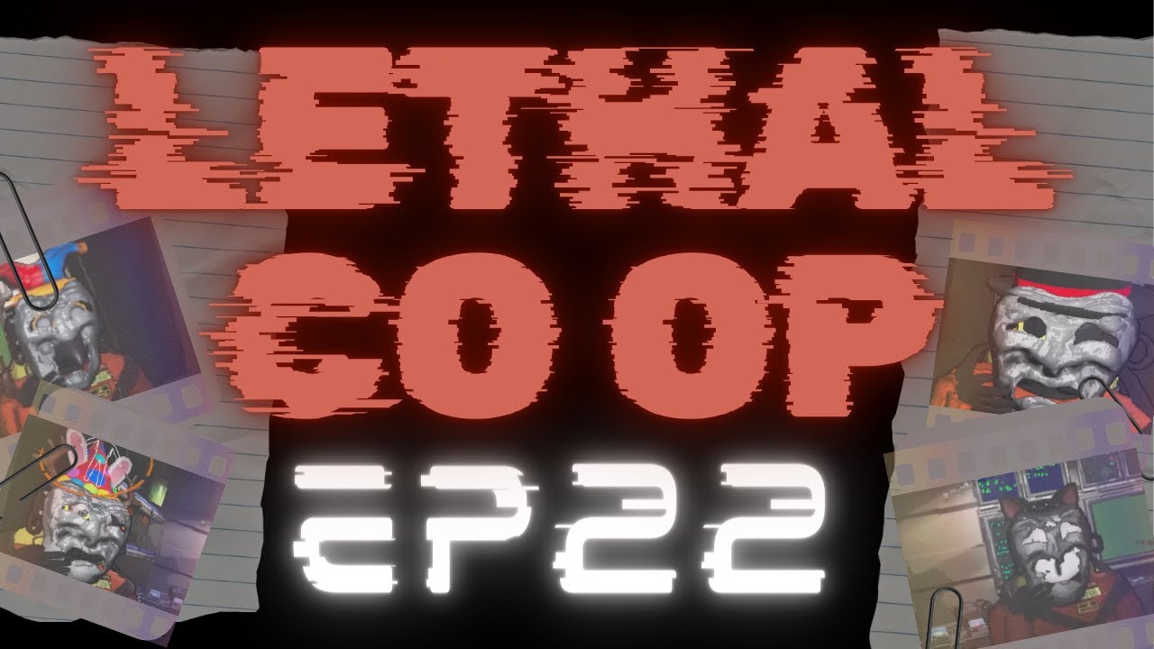 Lethal Co Op Ep22 Youtube