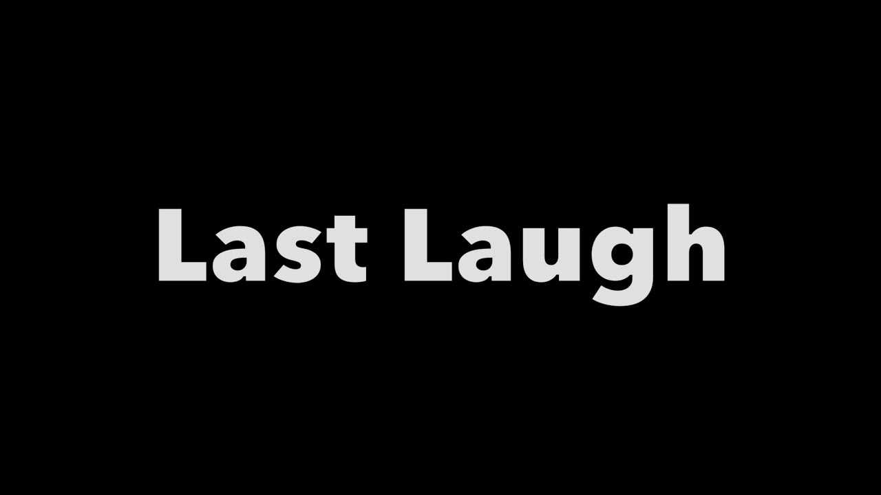 Last Laugh Trailer - YouTube