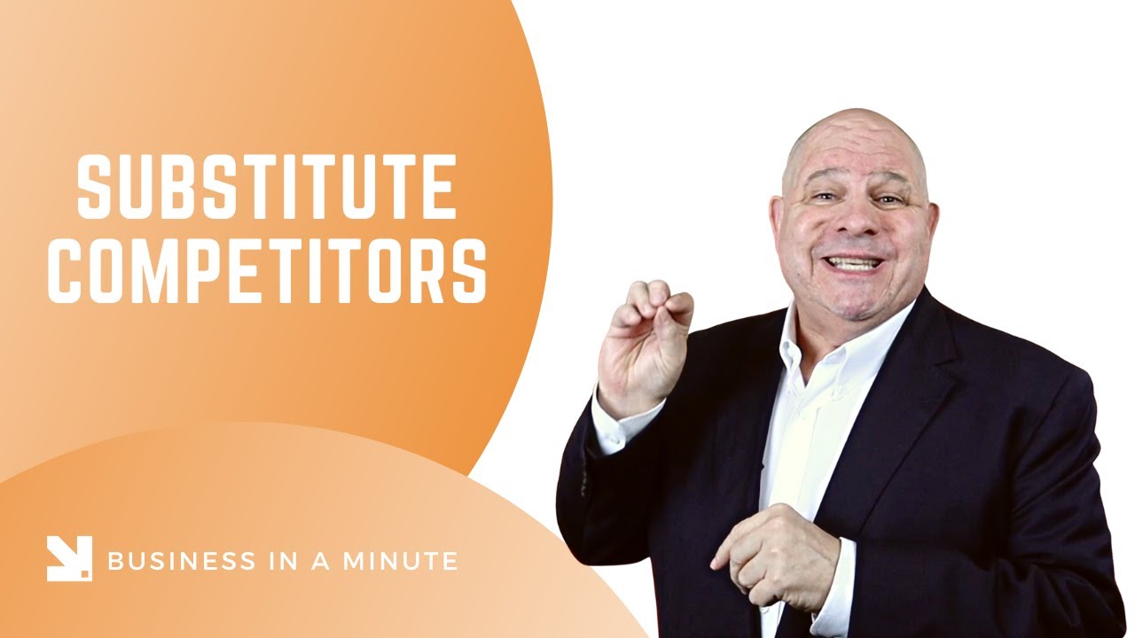 Business in a Minute: Substitute Competitors - YouTube