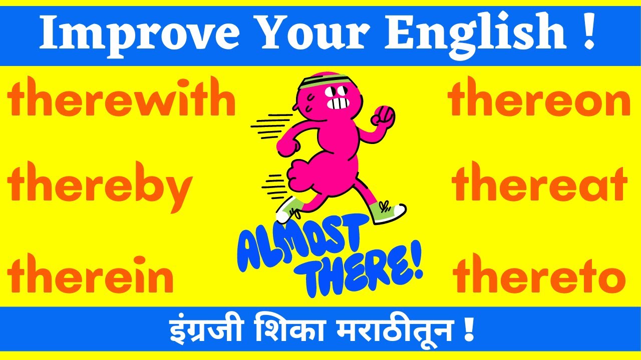 Thereabouts, thereby, therein, thereon, thereof, thereunder, thereto ...