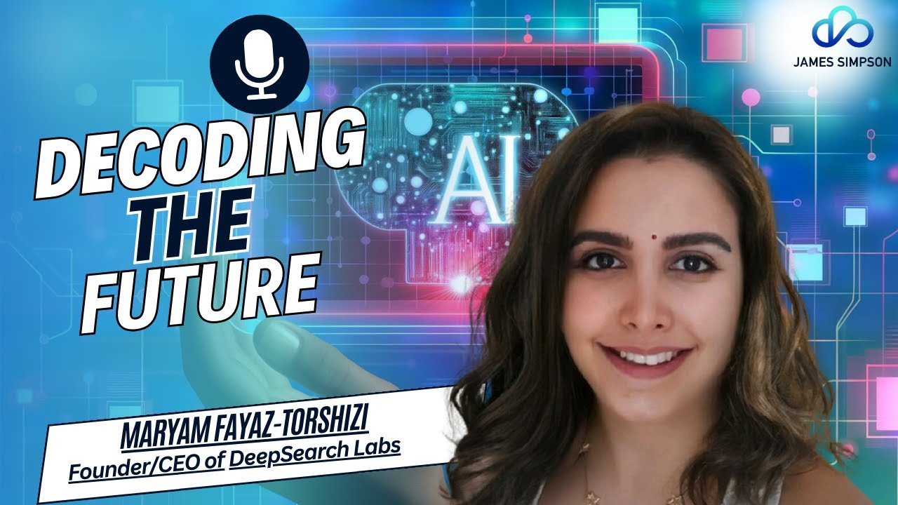 AI Series - Ep.35: Decoding The Future. Featuring Maryam Fayaz-Torshizi ...