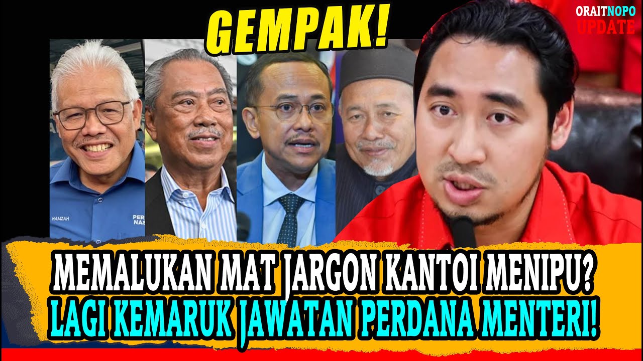 MEMALUKAN MAT JARGON KANTOI MENIPU? LAGI KEMARUK JAWATAN PERDANA ...