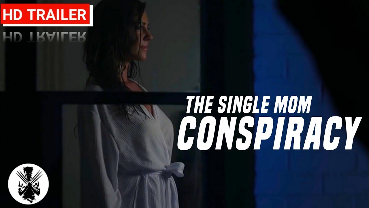 The Single Mom Conspiracy | Official Trailer | 2021 | A Drama Thriller ...