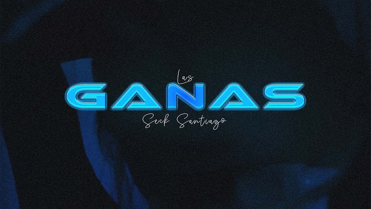Las Ganas - Seck Santiago (Video Oficial) - YouTube Music