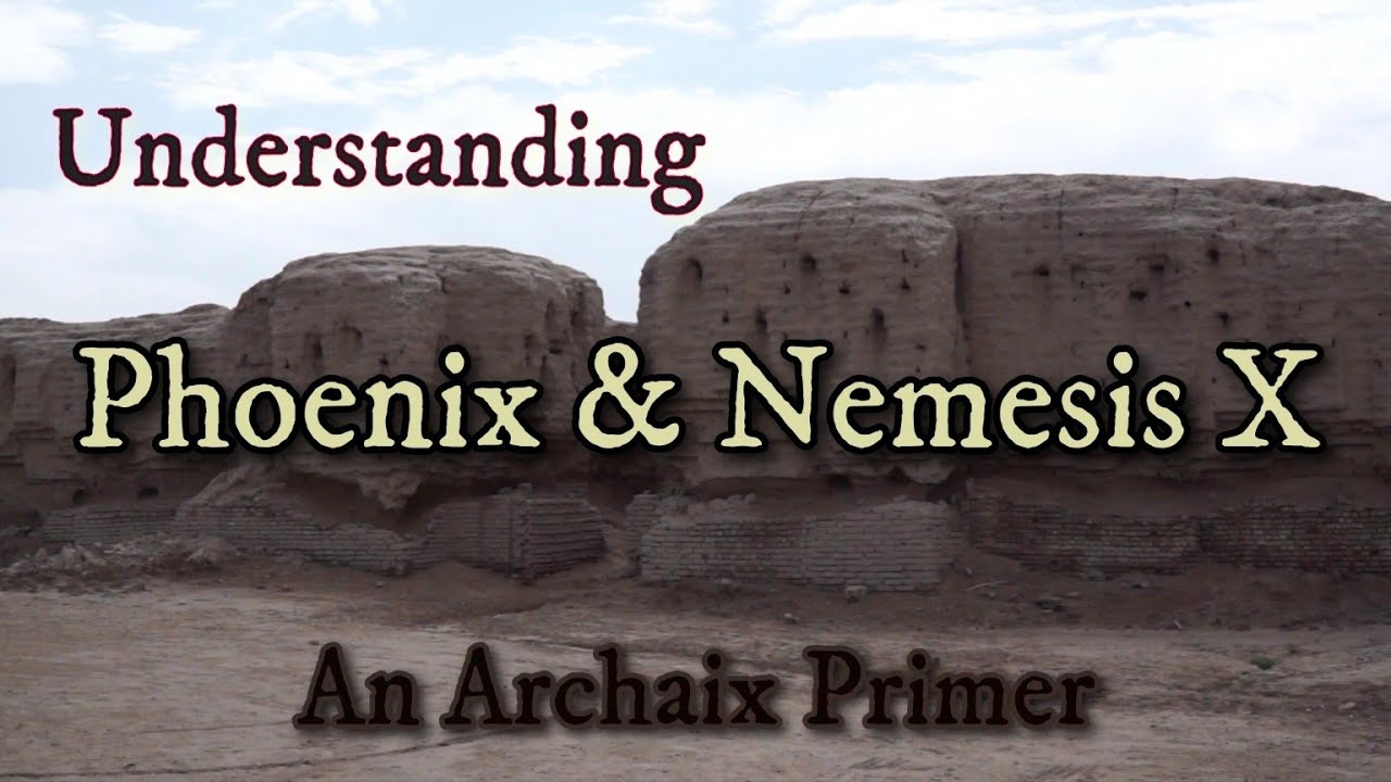 Understanding Phoenix & Nemesis X: An Archaix Primer - YouTube