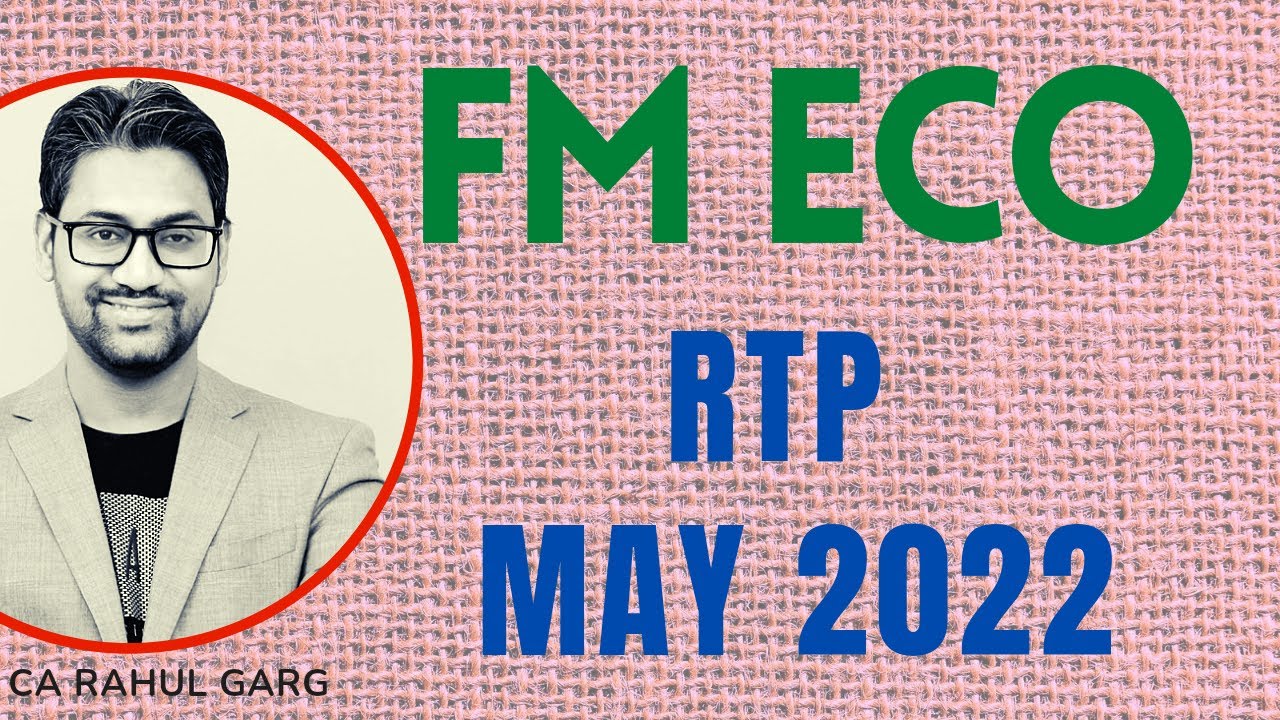 FM ECO RTP MAY 2022 | Extensive Analysis, Discussion and Solution ...