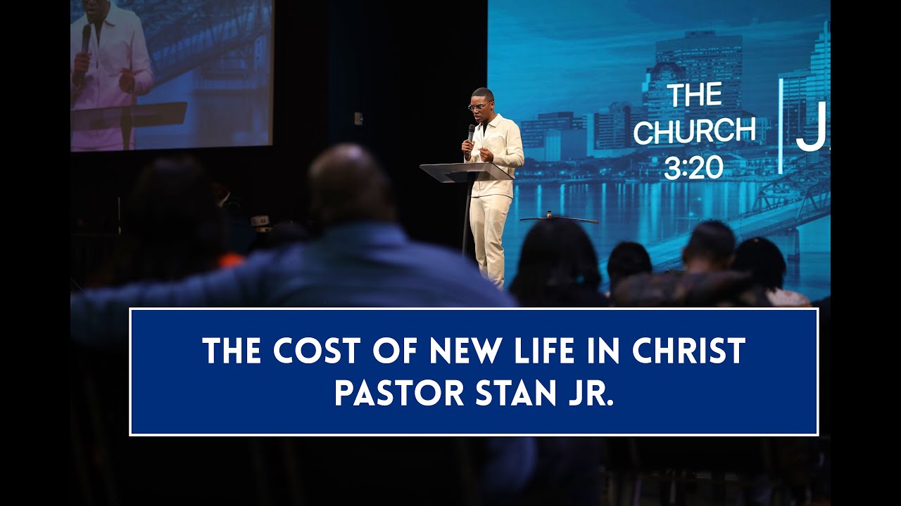 The Cost of New Life | Pastor Stan Jr - YouTube