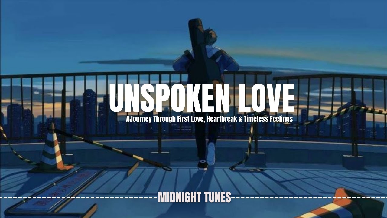 Unspoken Love: A Lo-fi R&B Journey Through First Love, Heartbreak ...
