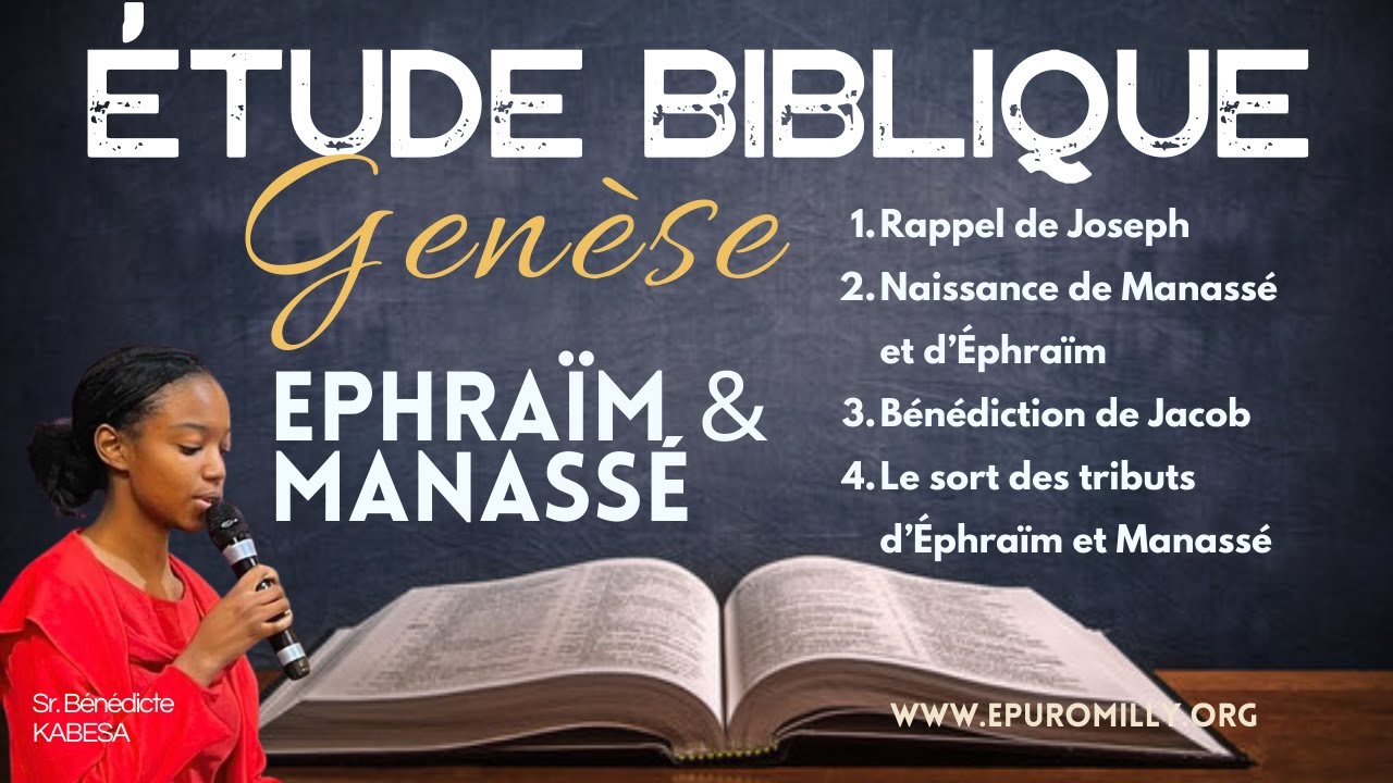 ÉTUDE BIBLIQUE | Ephraïm et Manassé | Bénédicte - YouTube