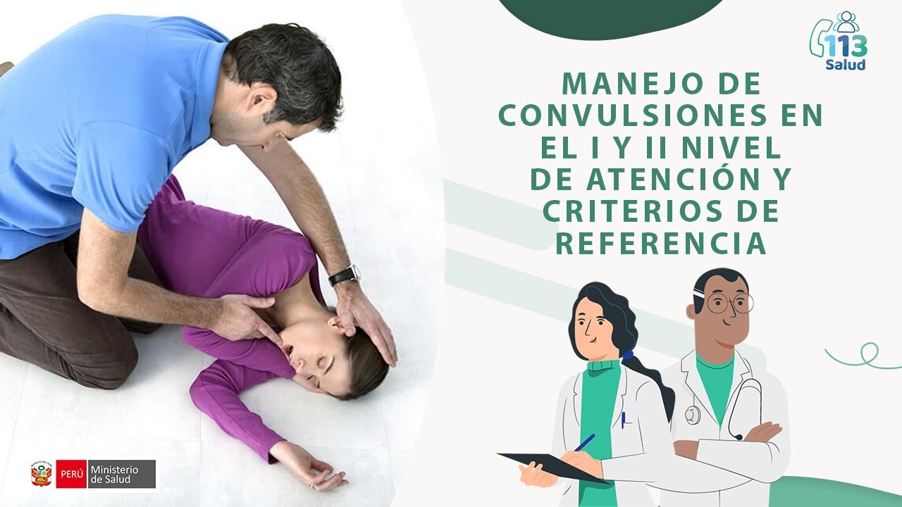 MANEJO DE CONVULSIONES EN EL I Y II NIVEL DE ATENCIÓN Y CRITERIOS DE ...