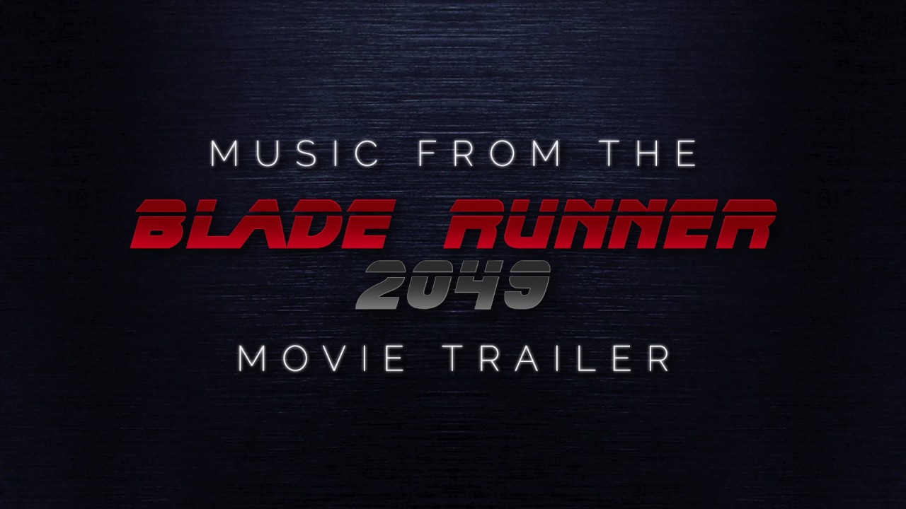 BLADE RUNNER 2049 - Movie Trailer Music - YouTube Music