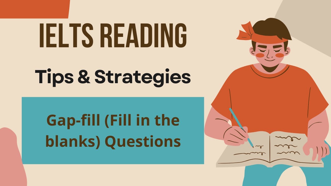 Gap-fill Questions | Tips & Strategies | Mastering IELTS Reading - YouTube