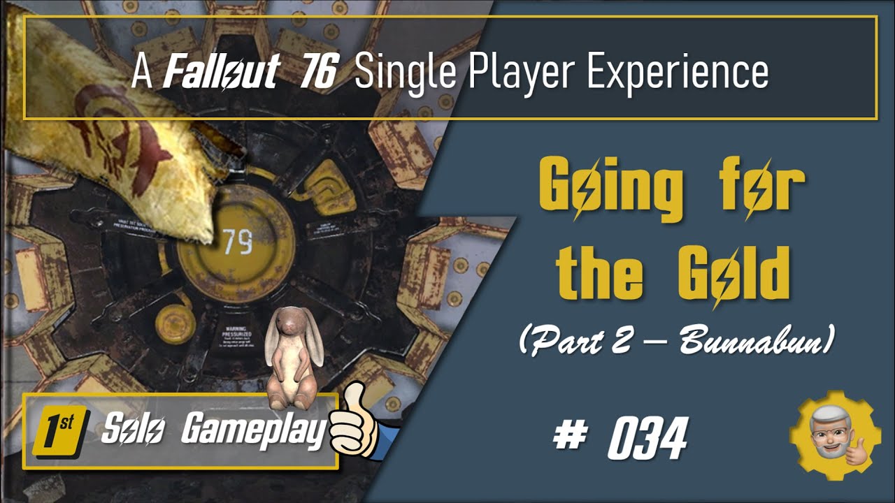 034 - Fallout 76 Single Player Experience: Going for the Gold (Part 2 ...