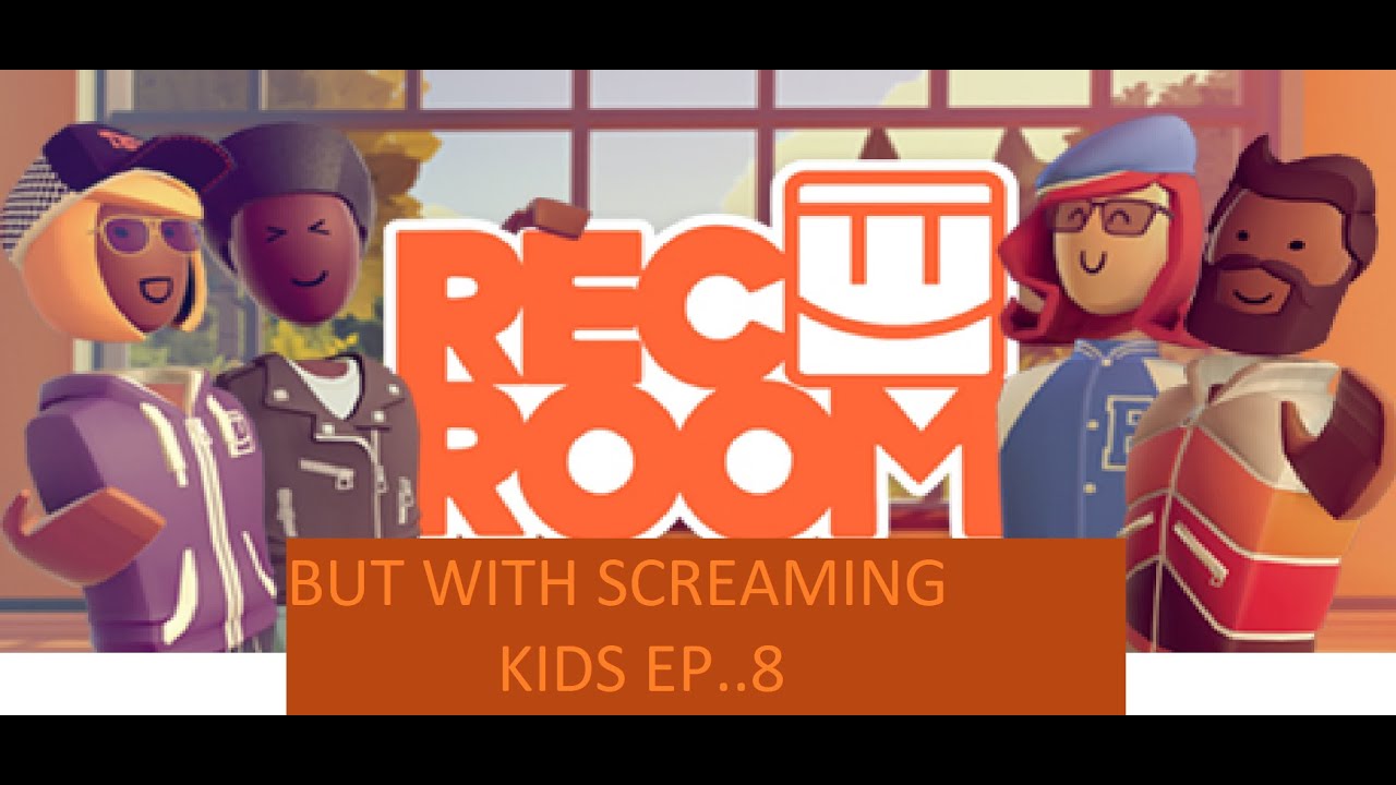 Rec Room But With Screaming Kids 8 TEASER TRAILER - YouTube