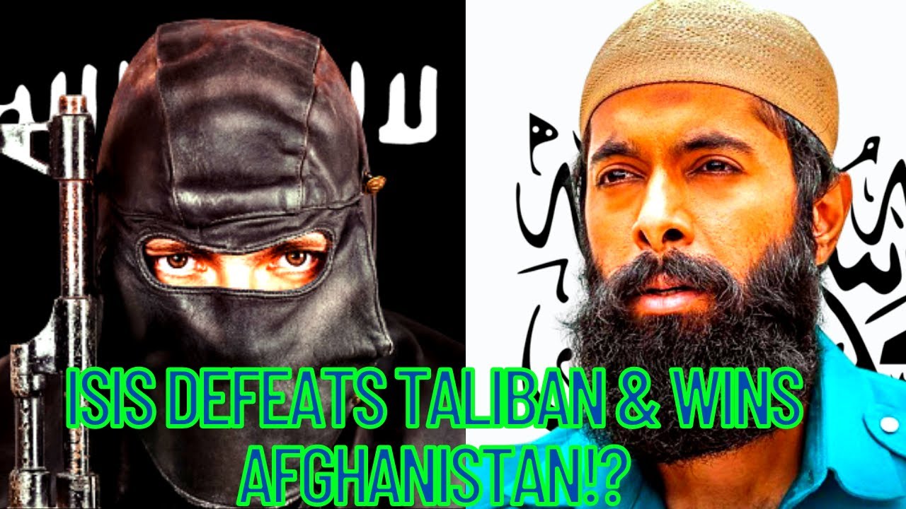 ISIS Vs. Taliban Conflict Explained |2021 military comparison| ISIS ...