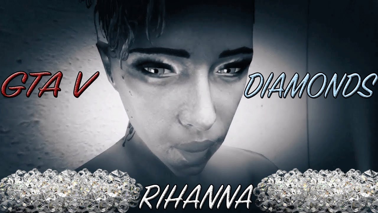 GTA V MUSIC VIDEO:Rihanna Diamonds - YouTube