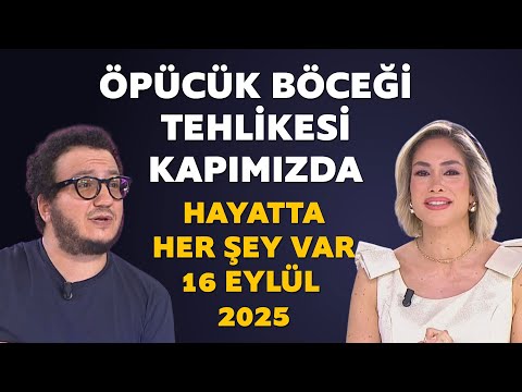 Hayatta Her Şey Var 16 Eylül 2025 / Oytun Erbaş