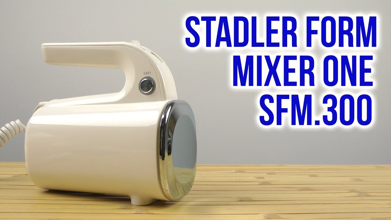 Распаковка STADLER FORM Mixer One SFM.300 - YouTube
