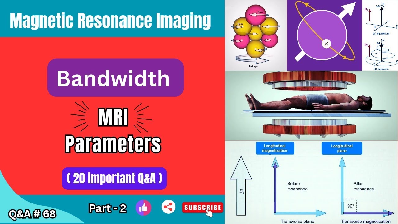Bandwidth ll MRI Parameters ll 20 important Q&A #68 ll Part- 1 ll # ...