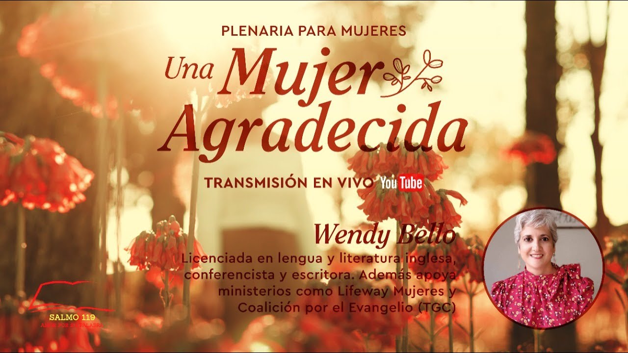 Una mujer agradecida | Wendy Bello - YouTube
