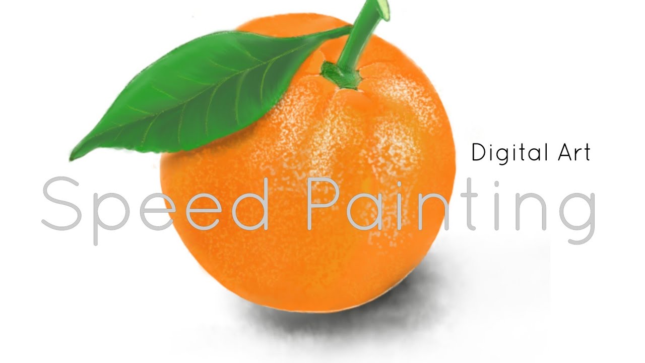 Orange | Digital Art | Speed painting....Try It yourself !!! - YouTube