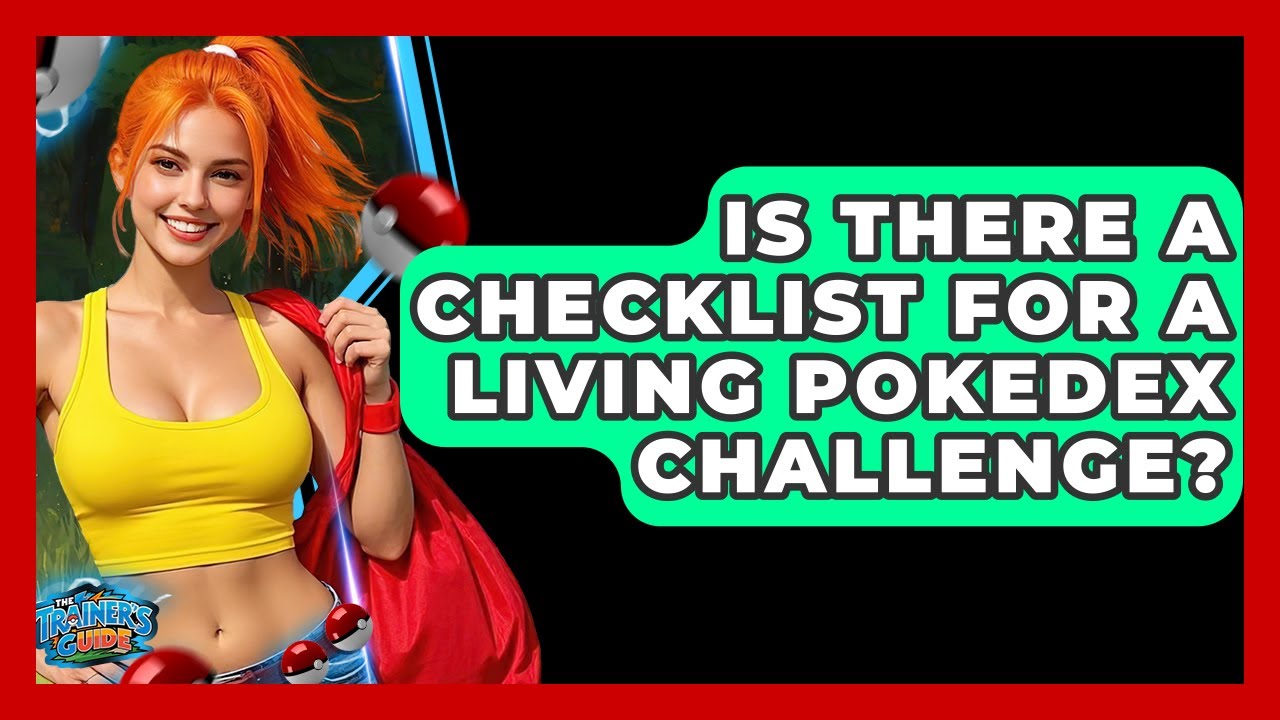 Is There A Checklist For A Living Pokedex Challenge? - The Trainers ...