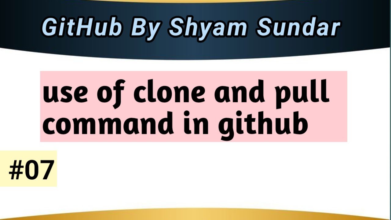 use of clone and pull command in github || Shyam Sundar - YouTube