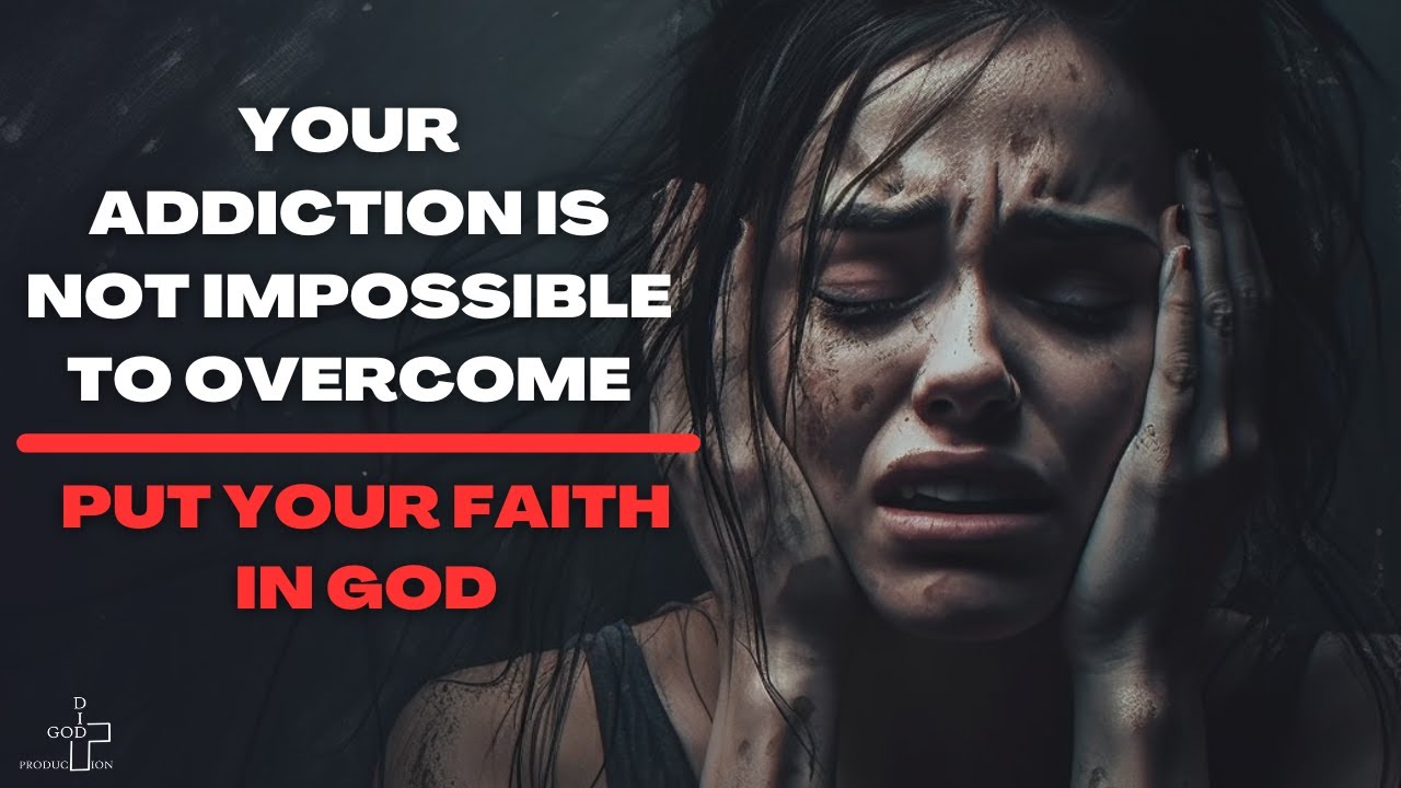 THIS IS HOW YOU OVERCOME YOUR ADDICTION | GODS MESSAGE TO YOU ...