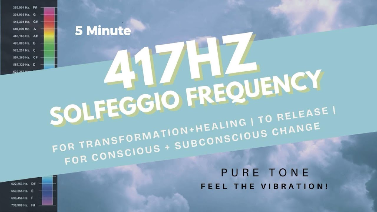 Experience The Benefits of 417Hz Solfeggio Frequency | in Just 5 Mins ...