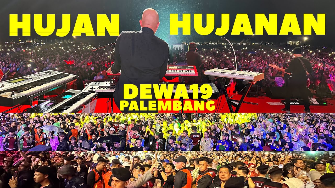 HUJAN HUJANAN TENGAH MALAM BERSAMA AHMAD DHANI DAN DEWA 19 DI PALEMBANG ...